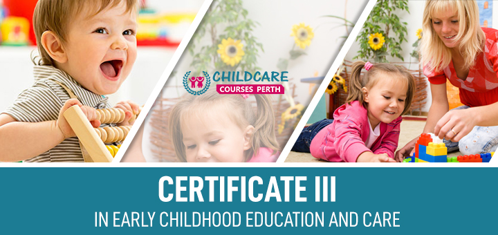 Enrol In Certificate III In Early Childhood Education And Child Care Course